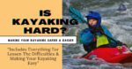 The 31 Kayaking Facts: You Probably Missed | PyeNye