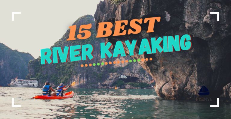 The 31 Kayaking Facts: You Probably Missed | PyeNye