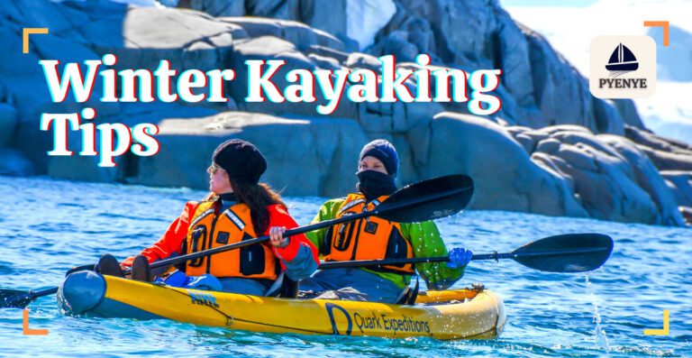 The Best Kayaking Safety Tips | PyeNye