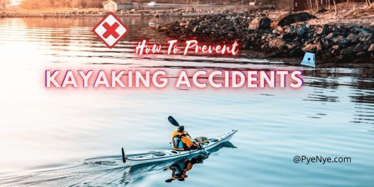 The Best Kayaking Safety Tips | PyeNye