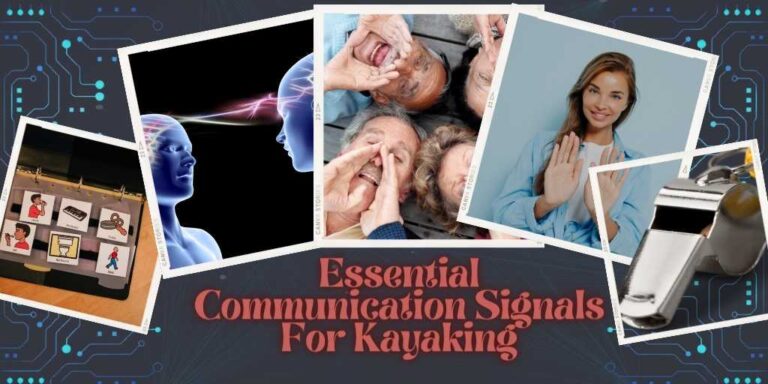 Master Your Kayaking With These Essential Communication Signals | PyeNye
