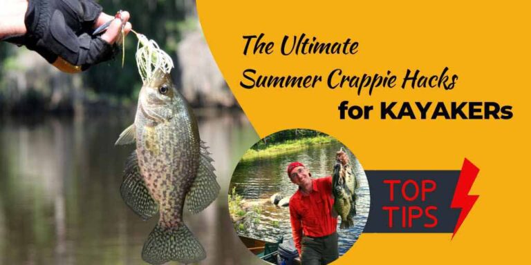 The Ultimate Summer Crappie Fishing Hacks For Kayakers | PyeNye
